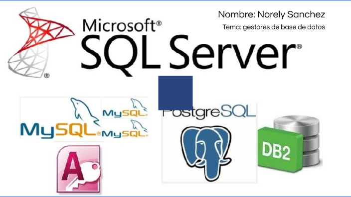 gestores de base de datos by Alexandra Duron on Prezi