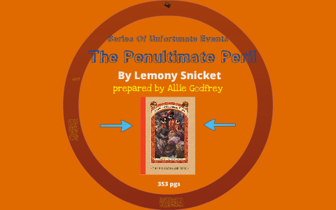 Series Of Unfortunate Events The Penultimate Peril by Your Mom on Prezi