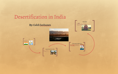 Desertification in India by Caleb Janhunen on Prezi
