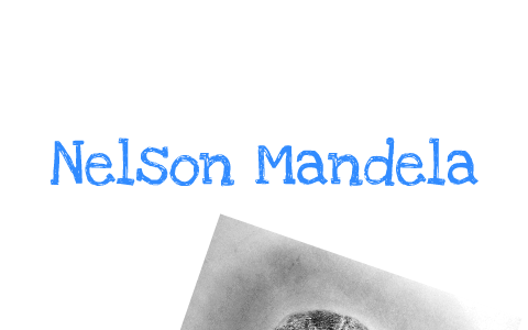 Nelson Mandela by Shai Dror on Prezi