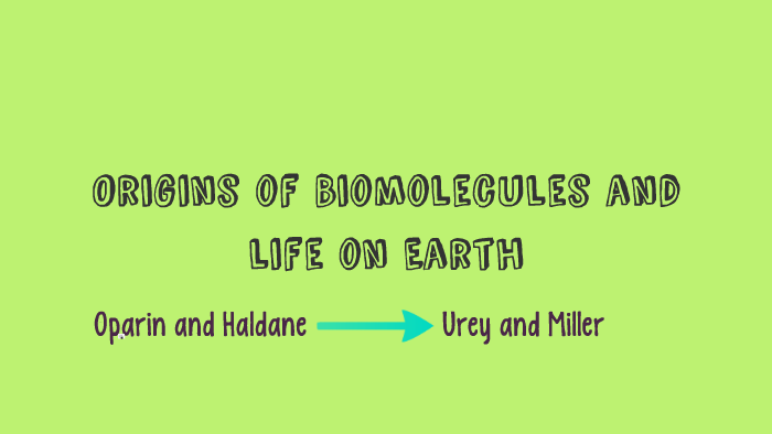 Origins of Biomolecules and life on Earth by Keziah Johnson on Prezi