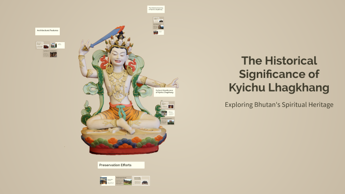 The Historical Significance of Kyichu Lhagkhang by Pema Seldon on Prezi