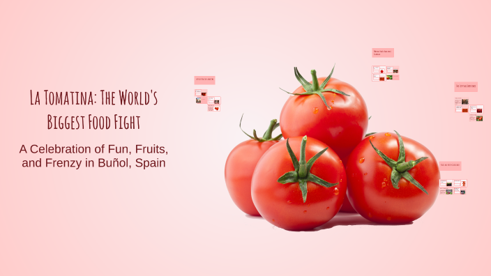La Tomatina: The World's Biggest Food Fight by Xichang Xu on Prezi
