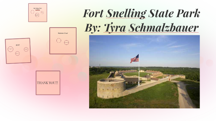 Fort Snelling State Park by Tyra Schmalzbauer on Prezi