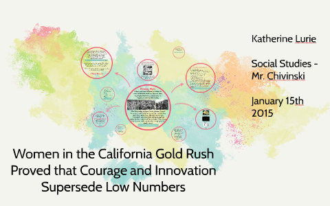 Women in the Gold Rush by Katherine Lurie on Prezi