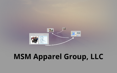 MSM Apparel Group, LLC by Sky Soon on Prezi