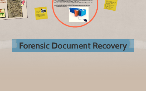 Forensic Document Recovery by J Shared on Prezi