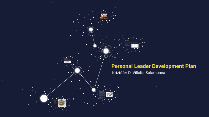 Personal Leader Development Plan by Kriztófer Villalta on Prezi