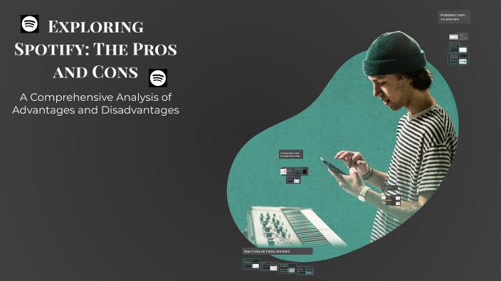 Exploring Spotify: The Pros and Cons by wazza thomas on Prezi