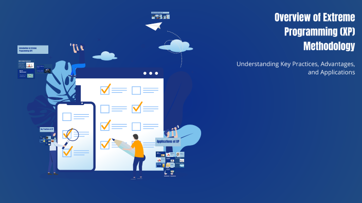 Overview of Extreme Programming (XP) Methodology by Maryam Nabil on Prezi