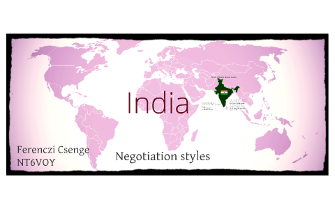 Negotiation style in India by Csenge Ferenczi on Prezi