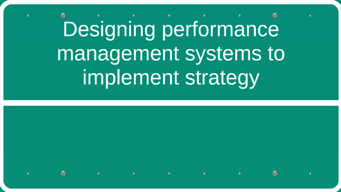 Designing performance management systems to implement strate by Monique ...