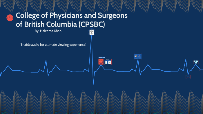 College of Physicians and Surgeons of British Columbia by Haleema Khan