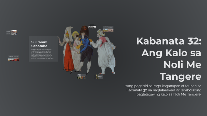 Kabanata 32: Ang Kalo sa Noli Me Tangere by Markrusky Miranda on Prezi