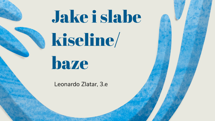 Jake i slabe baze/kiseline by Leonardo Zlatar on Prezi
