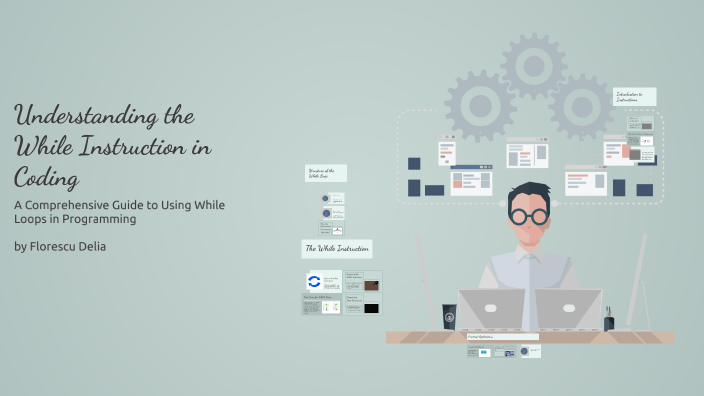 INSTRUCTIUNEA WHILE by Delia Florescu on Prezi