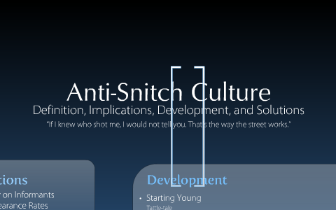 ANTI-SNITCH CULTURE by Kate Clitheroe on Prezi