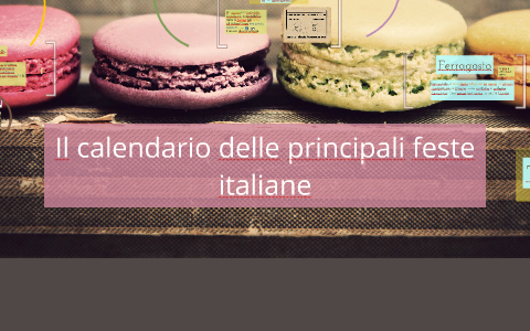Il calendario delle principali feste italiane by timea geris on Prezi