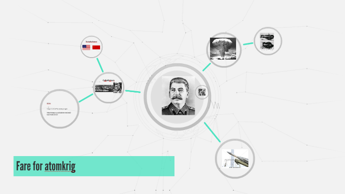 Fare for atomkrig by Ingrid Handeland on Prezi