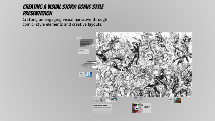 Creating a Visual Story: Comic Style Presentation by Bubbles Sharp on Prezi