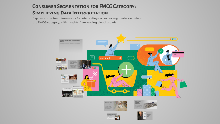 Consumer Segmentation for FMCG Category: Simplifying Data Interpretation by Alex Sonawane on Prezi