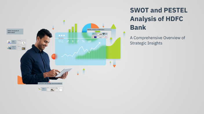 SWOT and PESTEL Analysis of HDFC Bank by prezi ppt on Prezi
