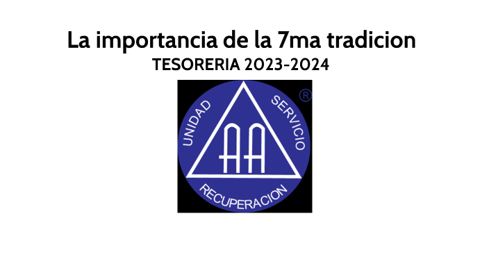 La importancia de la 7ma tradicion by francisco javier rodriguez on Prezi