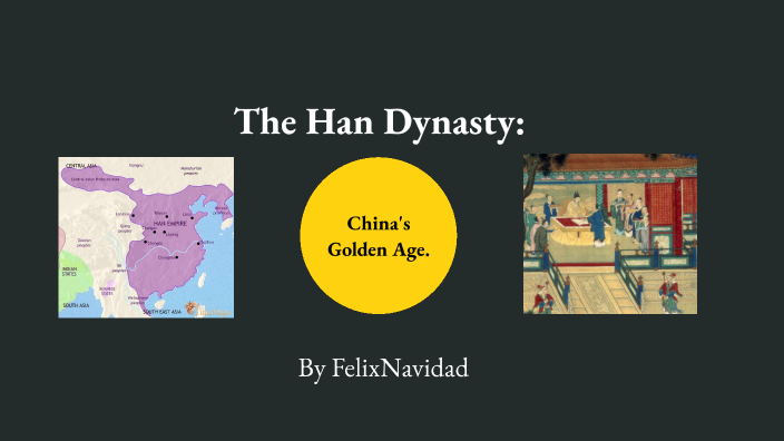 The Han Dynasty by Finnegan Berning on Prezi