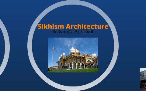 Sikhism Architecture (World Religions) by Gurj Kang on Prezi