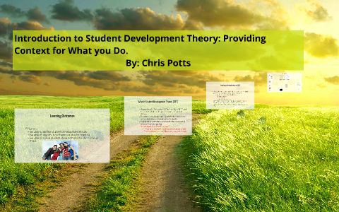 Introduction to Student Development Theory by Chris Potts on Prezi