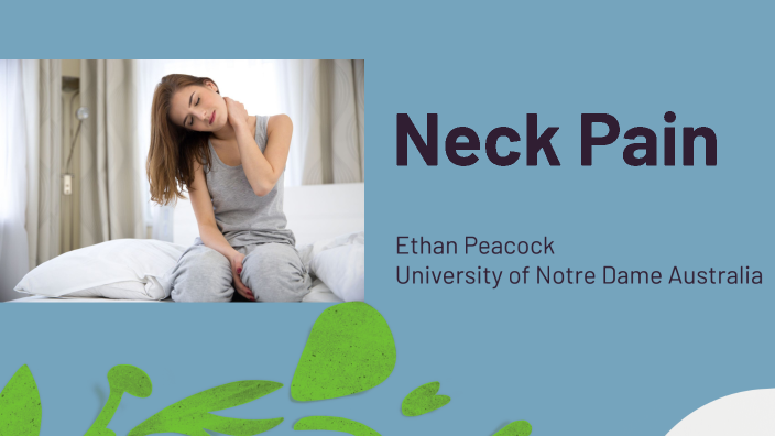 Neck Pain by ethan peacock on Prezi