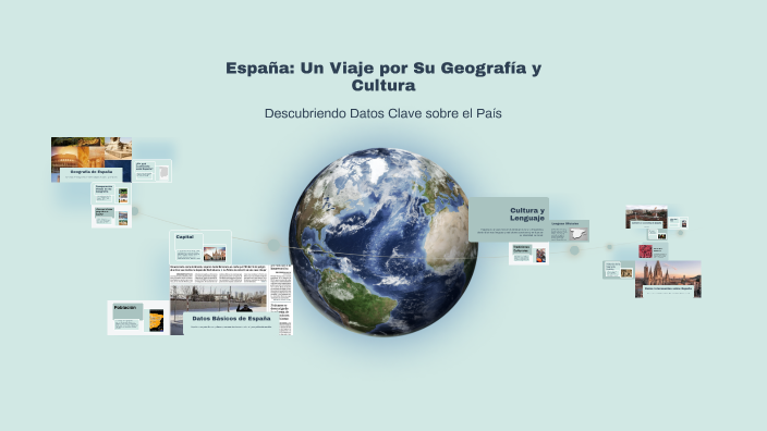 España: Un Viaje por Su Geografía y Cultura by unai Arbulu on Prezi