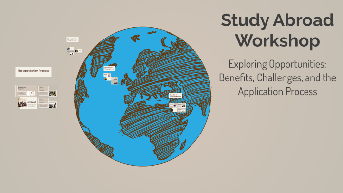 Study Abroad Workshop by Landis R on Prezi