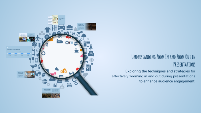 Understanding Zoom In and Zoom Out in Presentations by Carl John on Prezi
