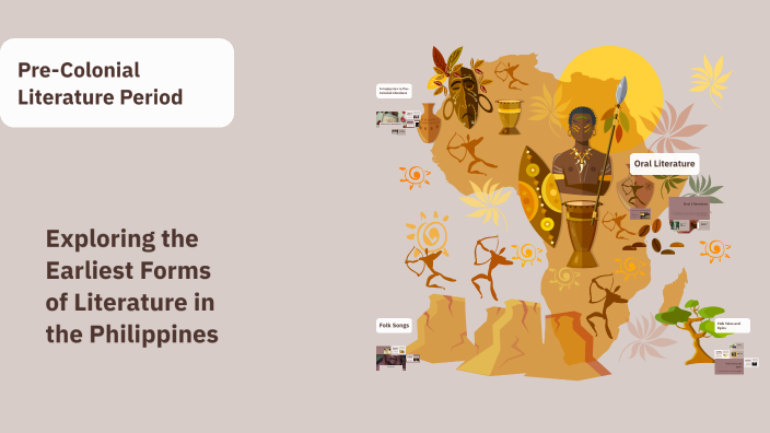 Pre-Colonial Literature Period by mylk f on Prezi