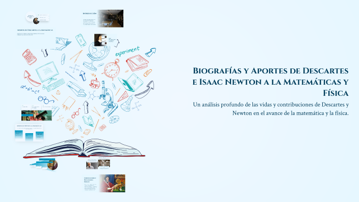 Biografías y Aportes de Descartes e Isaac Newton a la Matemáticas y ...