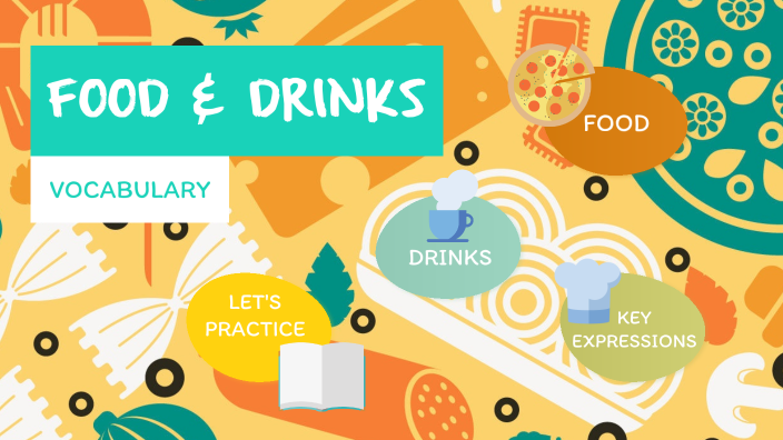 FOOD AND DRINKS by Sofi Paliuk on Prezi