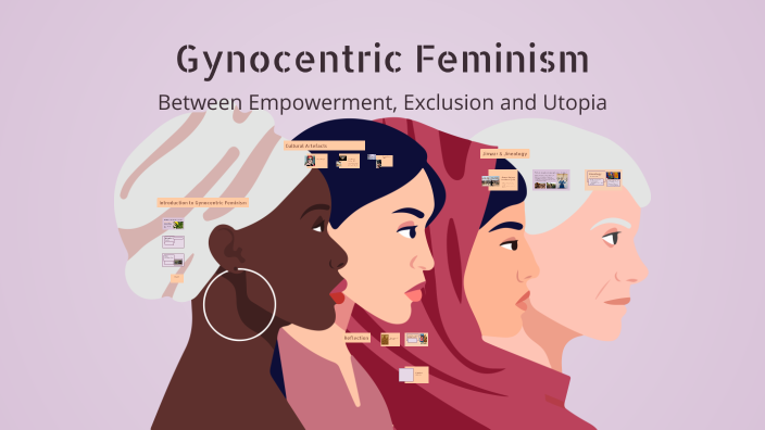 Gynocentric Feminism by Nicolas N. on Prezi