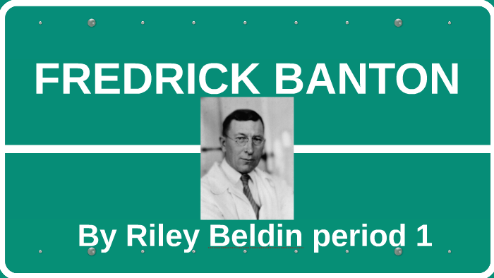 FREDRICK BANTON by riley beldin on Prezi