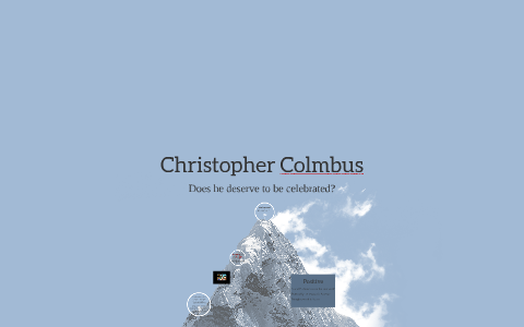 Christopher Columbus, good or evil? by Scott Loddee on Prezi