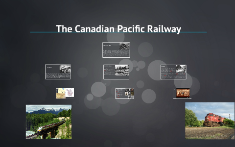 The Canadian Pacific Railway by Breanna Jones on Prezi