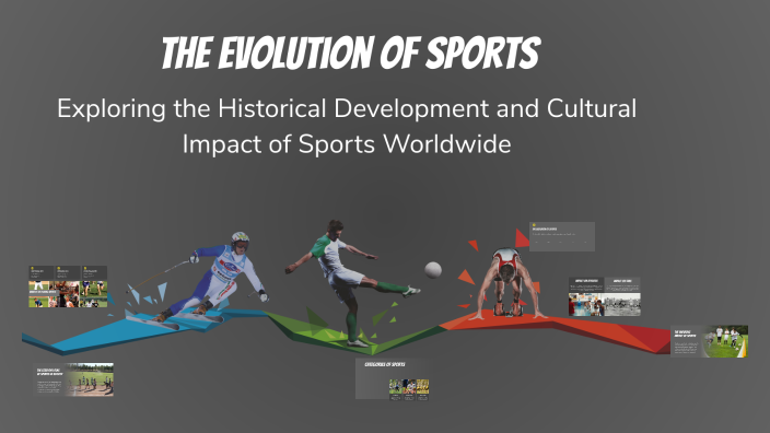The Evolution of Sports by Test User on Prezi