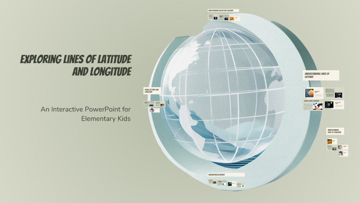 Exploring Lines of Latitude and Longitude by Keneisha Blair on Prezi