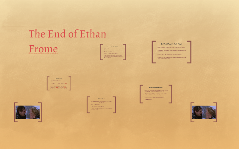 The End of Ethan Frome by Spencer Soule on Prezi