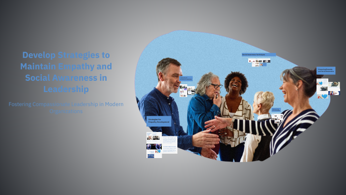 Develop Strategies to Maintain Empathy and Social Awareness in ...