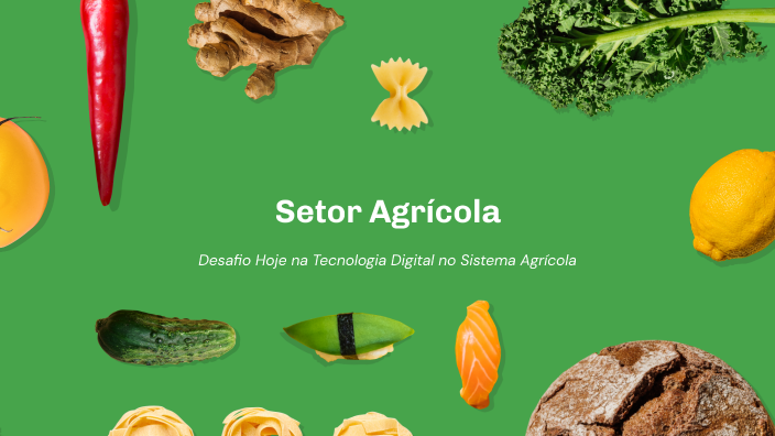Setor Agrícola by Cláudia Preda Borges Kamenach on Prezi