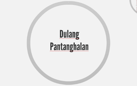 Dulang Pantanghalan by Genie Oiran on Prezi