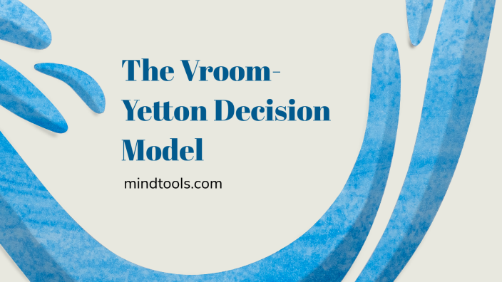 The Vroom-Yetton Decision Model by Agus Suratinoyo on Prezi