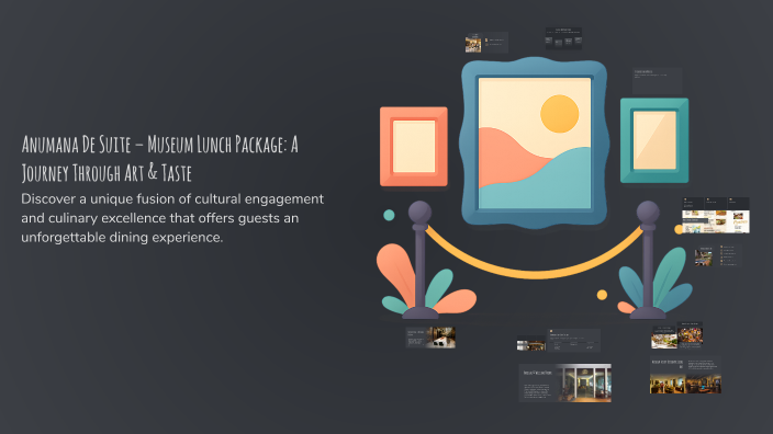 Anumana De Suite – Museum Lunch Package: A Journey Through Art & Taste ...