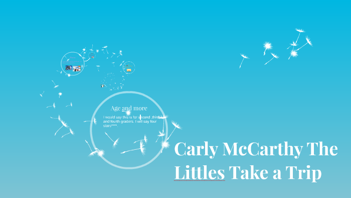 Carly McCarthy The Littles Take a Trip by Lynsey Hehre on Prezi